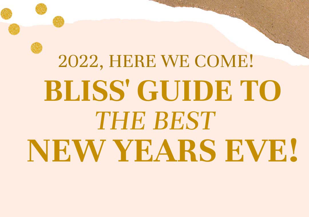Bliss' Guide to The Best NYE – Bliss Boutique